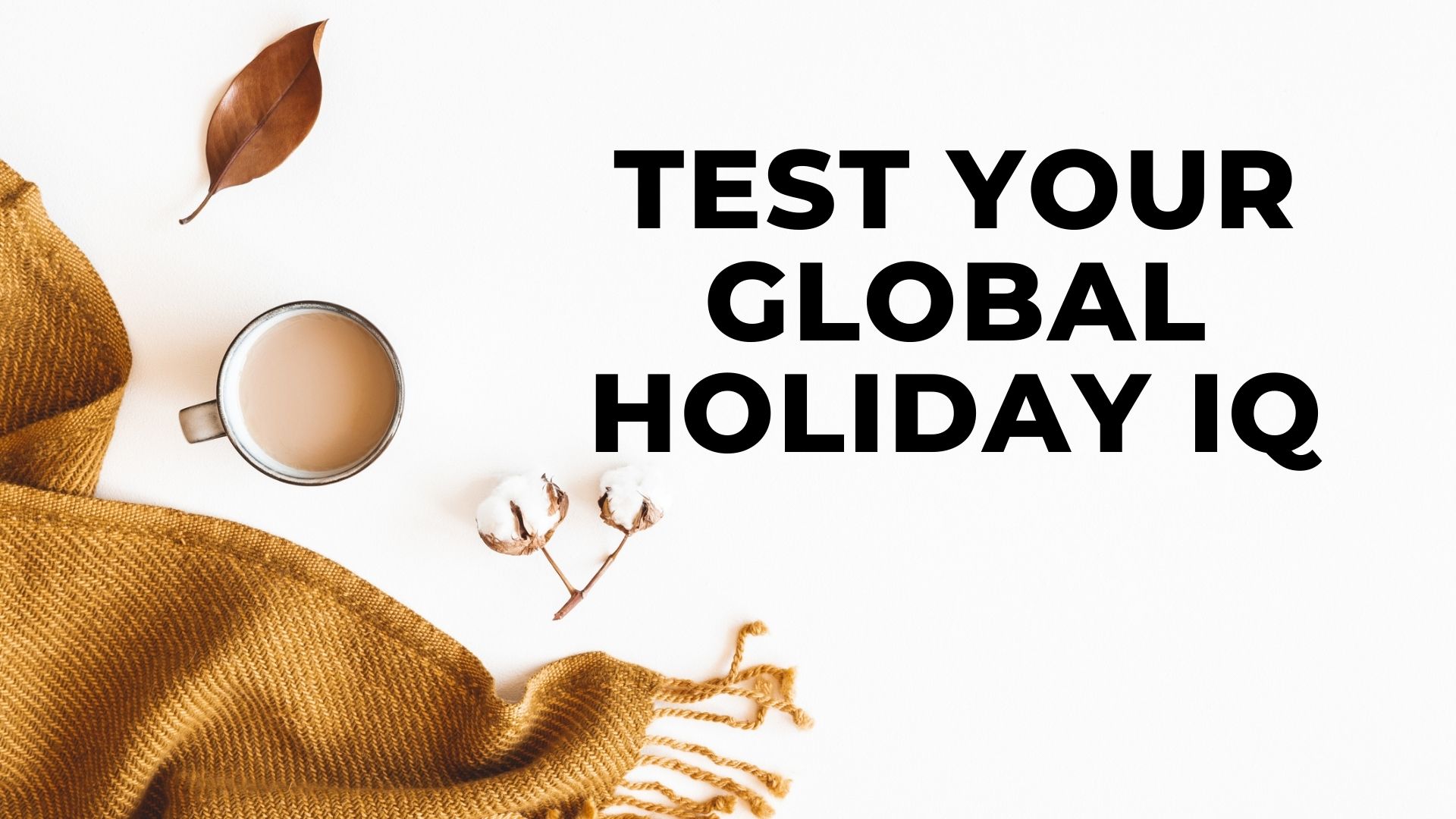 Holiday Traditions Around the World (Part II) Survey
