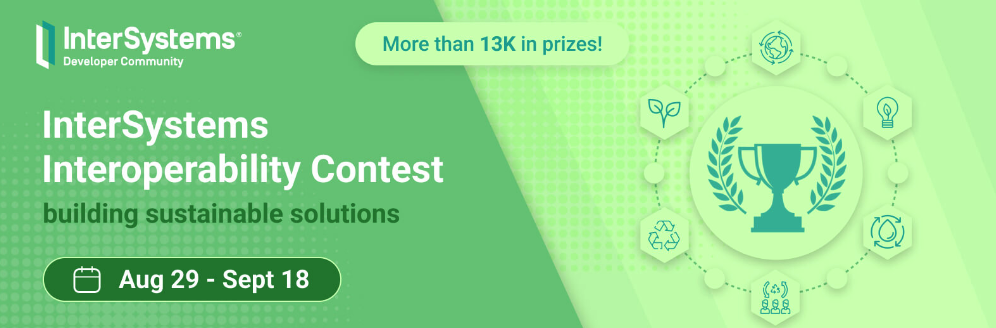 InterSystems Interoperability Contest: Building Sustainable Solutions ...
